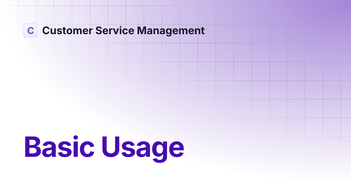 Basic Usage | Customer Service Management